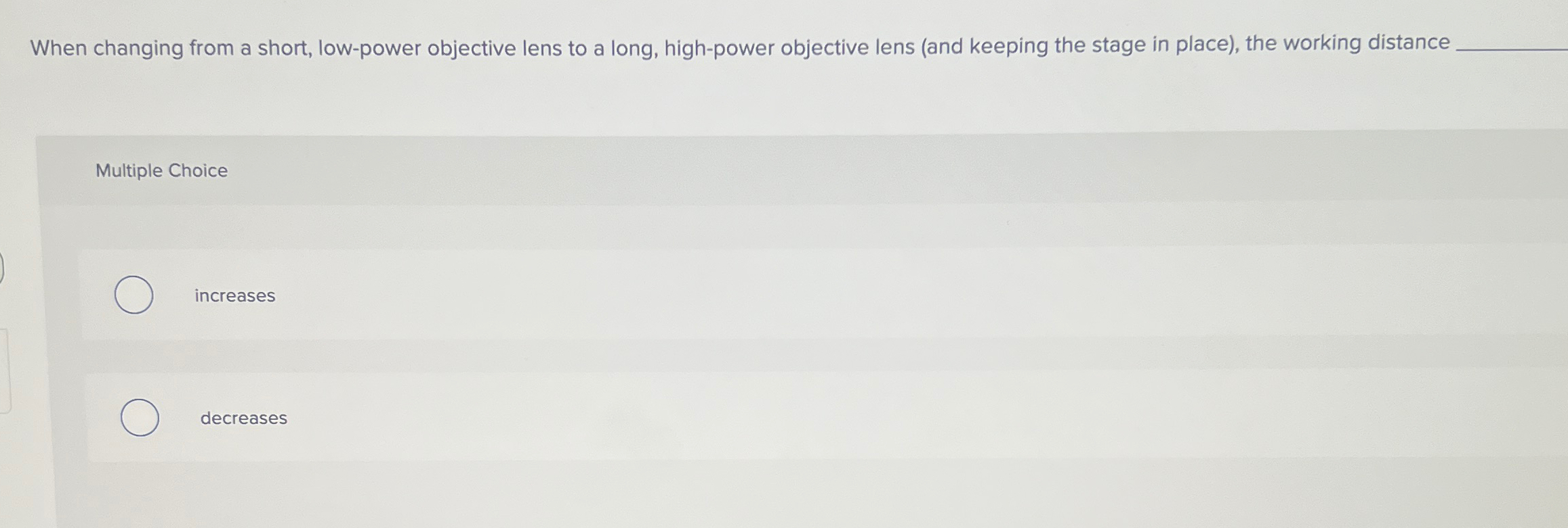Solved When changing from a short, low-power objective lens | Chegg.com