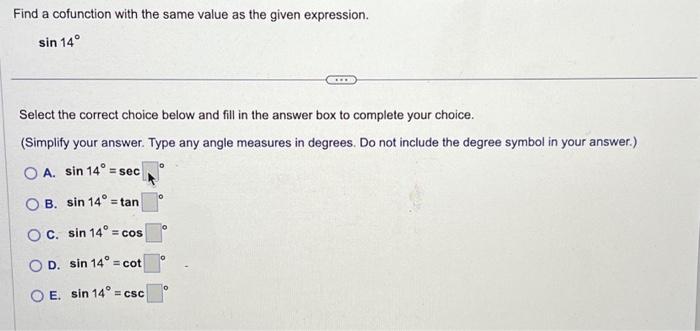 Solved Find a cofunction with the same value as the given | Chegg.com