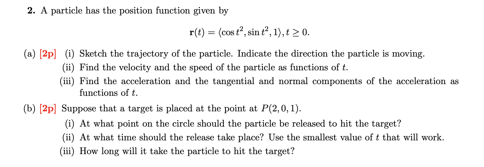 Solved You must Sketch the trajectory of the particle. Will | Chegg.com