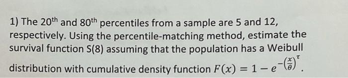Solved 1) The 20th and 80th percentiles from a sample are 5 | Chegg.com