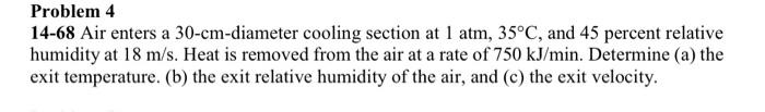 Solved Problem 4 14-68 Air enters a 30 -cm-diameter cooling | Chegg.com