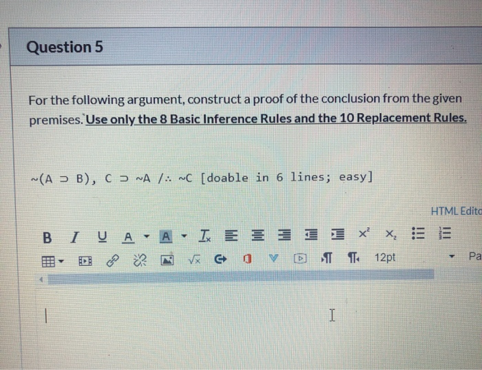 Solved Question 5 For the following argument, construct a | Chegg.com