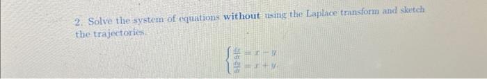 Solved 2. Solve the system of cquations without ising the | Chegg.com