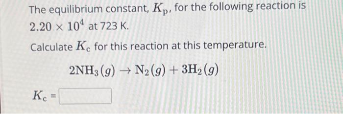 Solved The equilibrium constant, Kp, for the following | Chegg.com