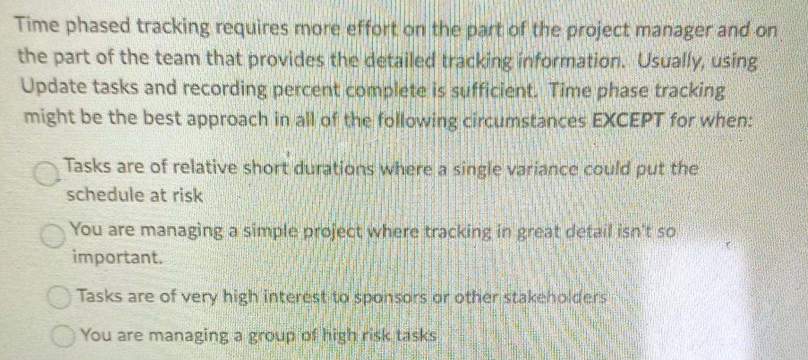 Solved Time phased tracking requires more effort on the part | Chegg.com