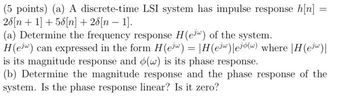 Solved (5 points) (a) A discrete-time LSI system has impulse | Chegg.com