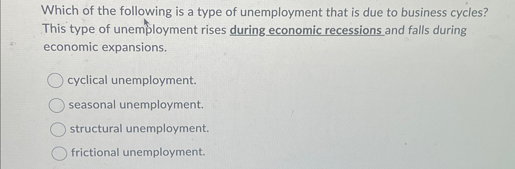 Solved Which of the following is a type of unemployment that | Chegg.com