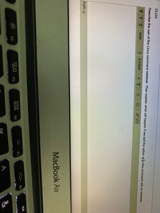 Solved CLO4: Describe the use of the Linux command netstat. | Chegg.com