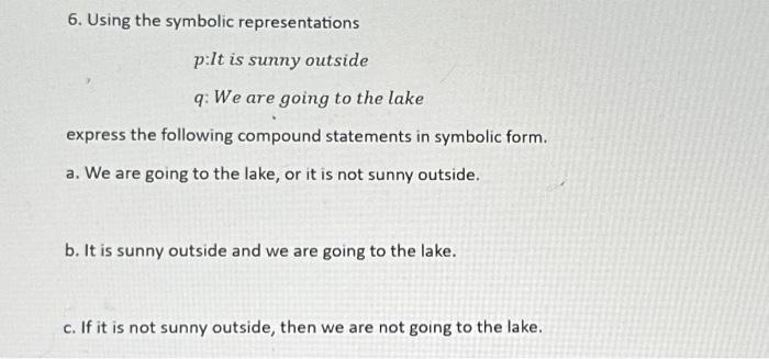 Solved 6. Using the symbolic representations p:It is sunny | Chegg.com
