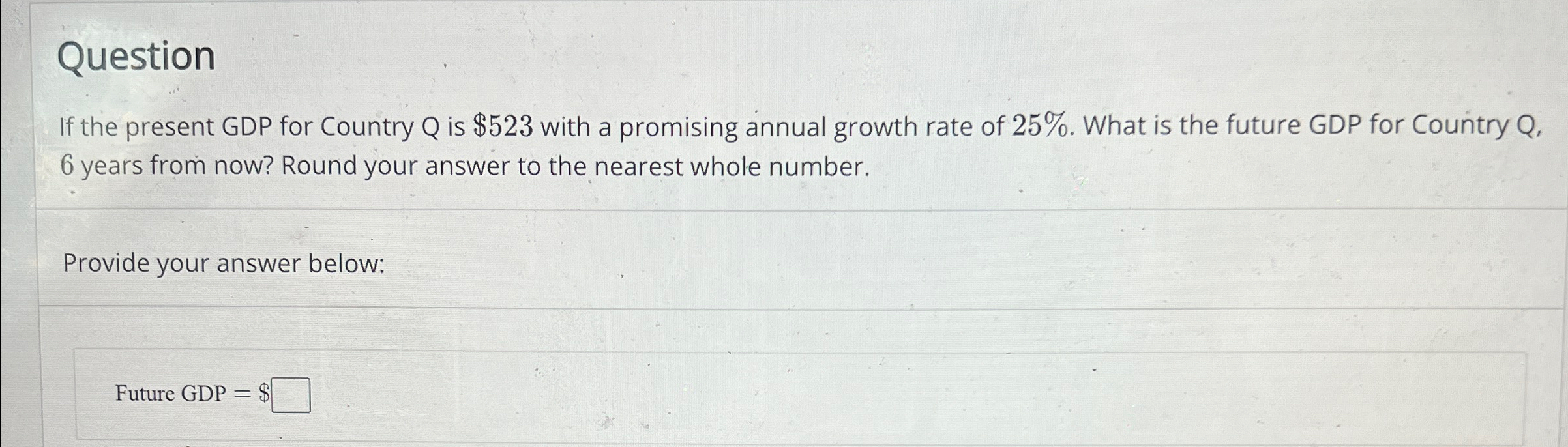Solved QuestionIf the present GDP for Country Q ﻿is $523 | Chegg.com