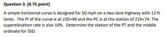 Solved Question 3. ( 0.75 ﻿point)A simple horizontal curve | Chegg.com