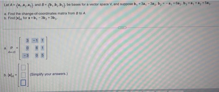 Solved Let A={a1,a2,a3} and B={b1,b2,b3} be bases for a | Chegg.com