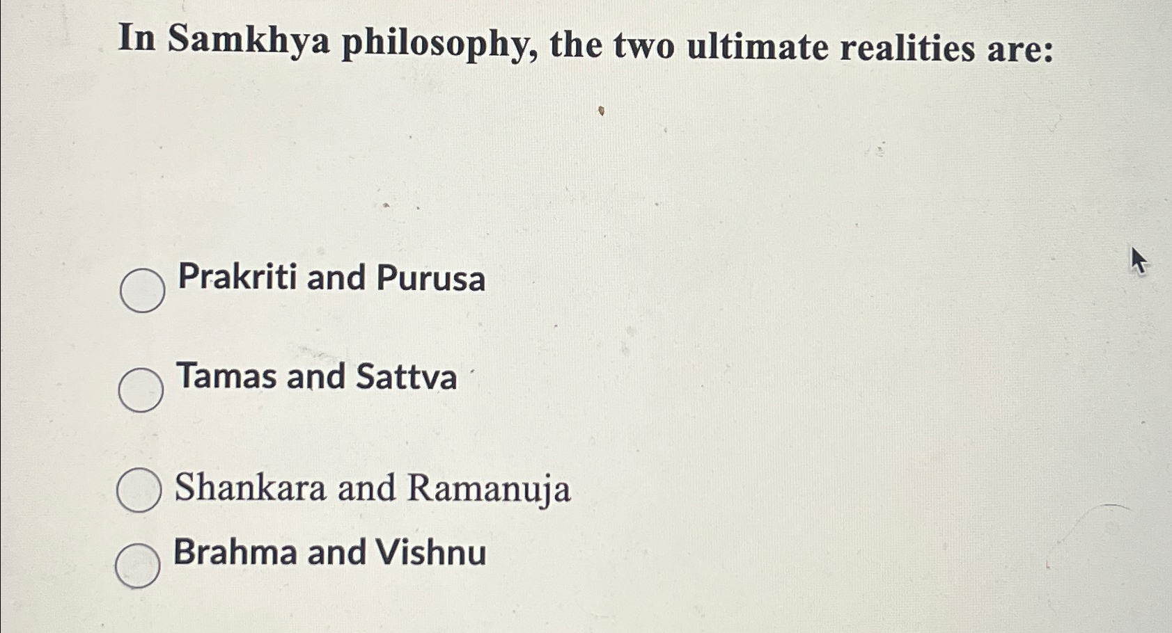 Solved In Samkhya philosophy, the two ultimate realities | Chegg.com