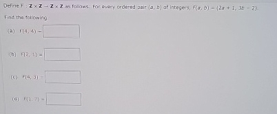 Solved Define f:z×z-z×z ﻿as follans: For aney crdered pair | Chegg.com