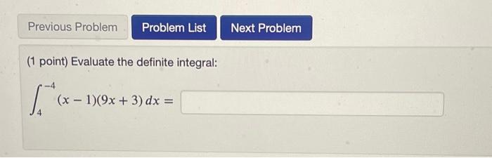 Solved (1 point) Evaluate the definite integral: | Chegg.com