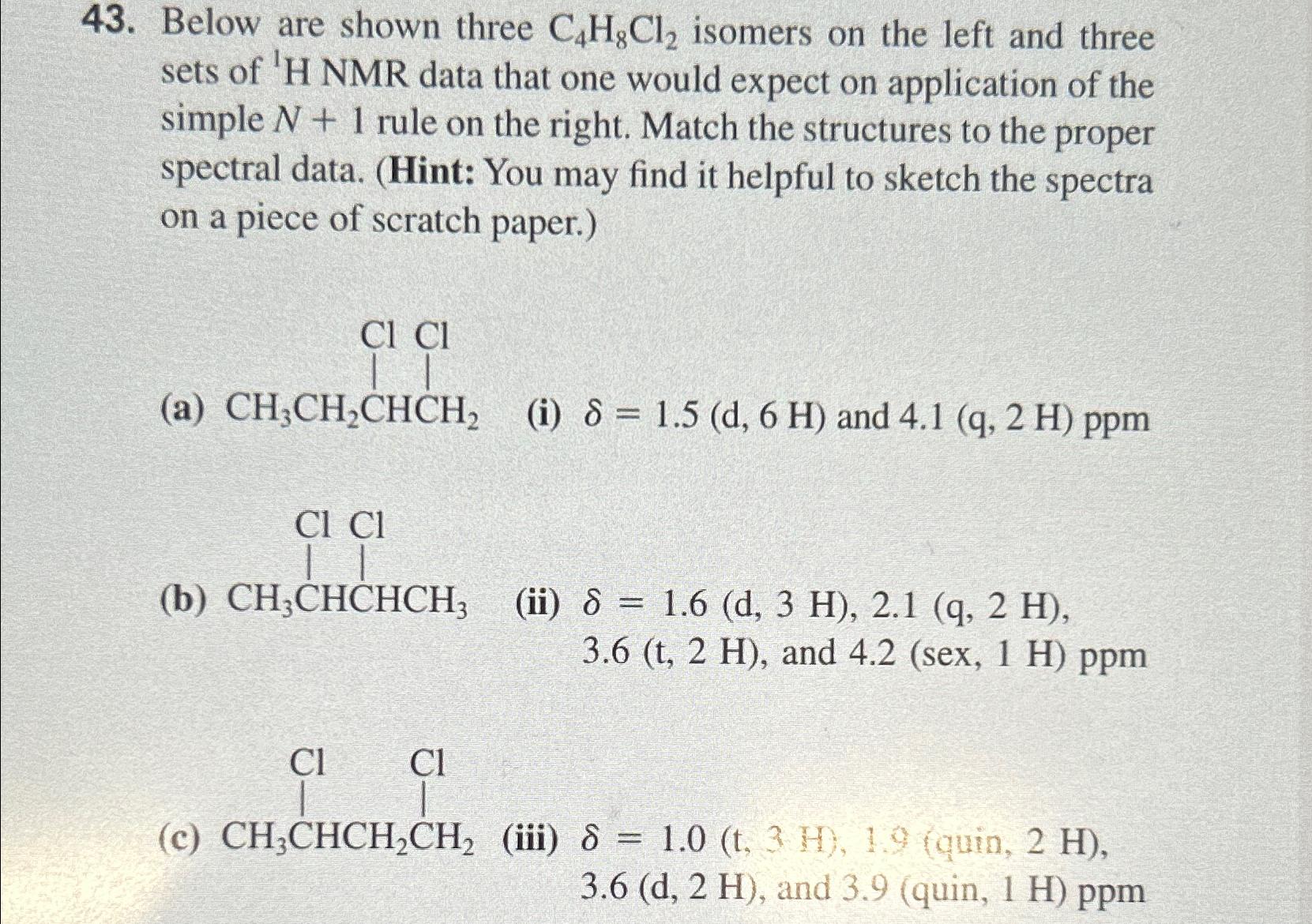Below are shown three C_(4)H_(8)Cl_(2) isomers on the | Chegg.com