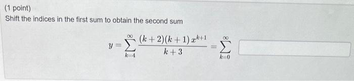 Solved Shift the indices in the first sum to obtain the | Chegg.com