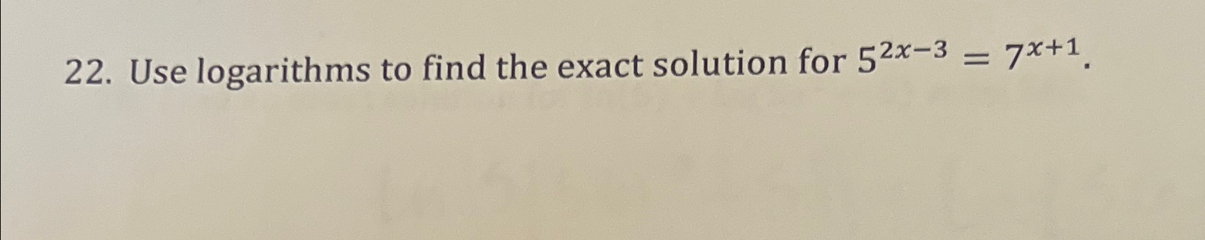 Solved Use logarithms to find the exact solution for | Chegg.com
