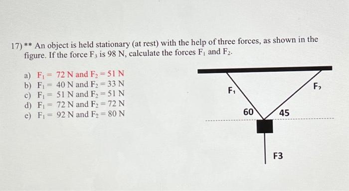 Solved 17) ** An object is held stationary (at rest) with | Chegg.com
