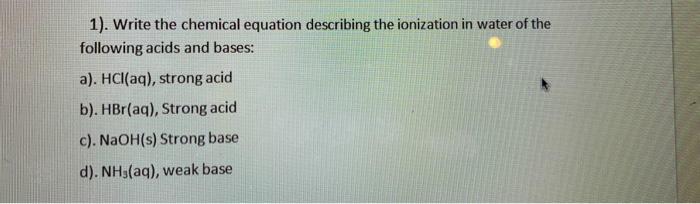 Solved 1). Write the chemical equation describing the | Chegg.com