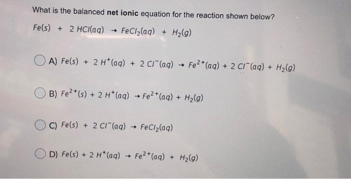 Solved What is the balanced net ionic equation for the | Chegg.com