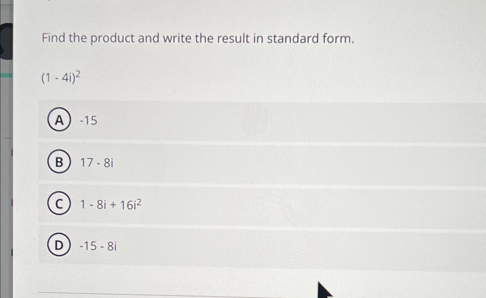 Solved Find the product and write the result in standard | Chegg.com