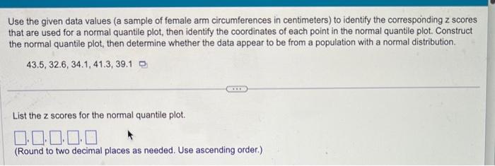 Solved Use the given data values (a sample of female arm | Chegg.com