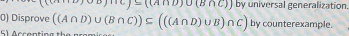 Solved C)) by universal generalization. 0) Disprove ((An D) | Chegg.com