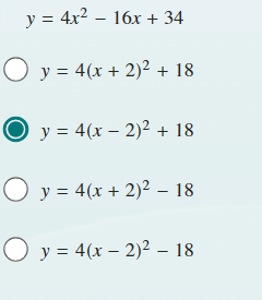 Solved y=4x2-16x+34y=4(x+2)2+18y=4(x-2)2+18y=4(x+2)2-18y=4(x | Chegg.com