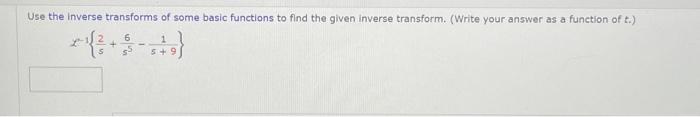 Solved Use the inverse transforms of some basic functions to | Chegg.com