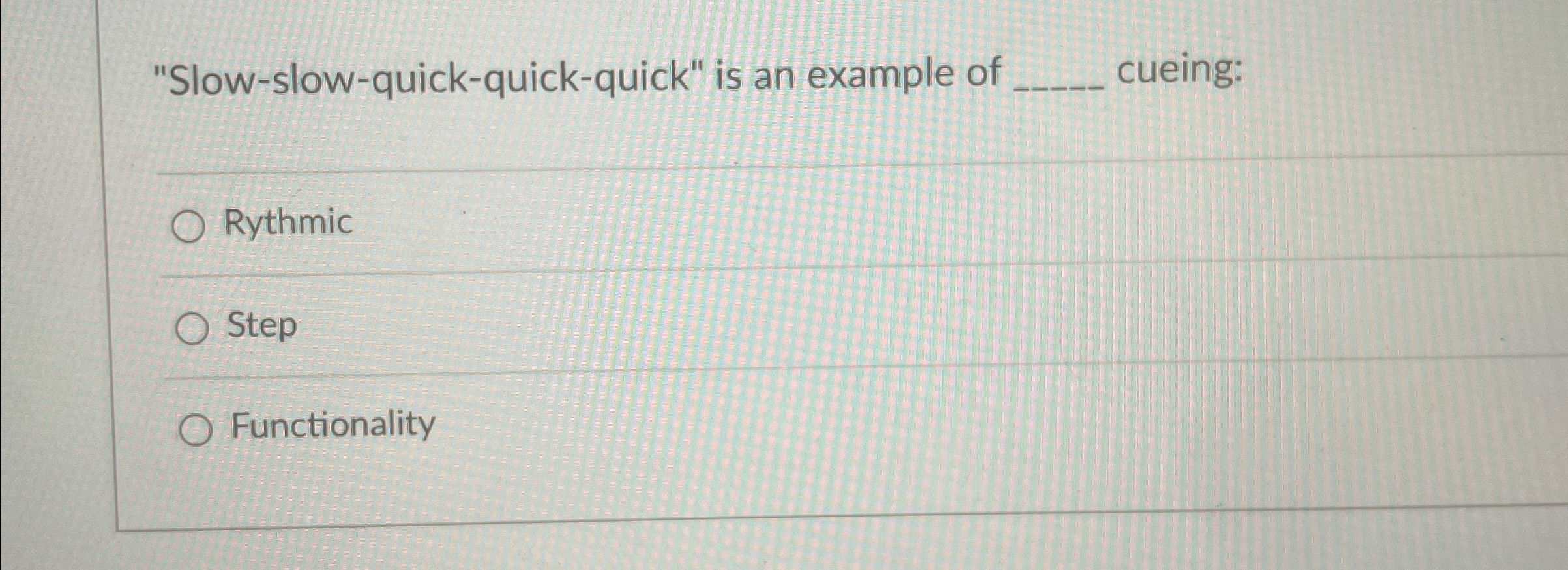 Solved "Slow-slow-quick-quick-quick" is an example of | Chegg.com
