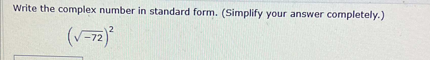 Solved Write the complex number in standard form. (Simplify | Chegg.com