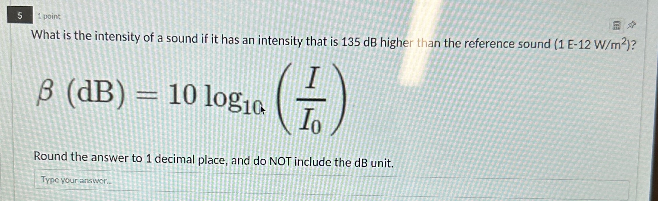 Solved 51 ﻿pointWhat is the intensity of a sound if it has | Chegg.com