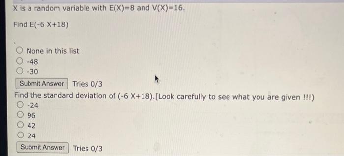 Solved X is a random variable with E(X)=8 and V(X)=16. Find | Chegg.com