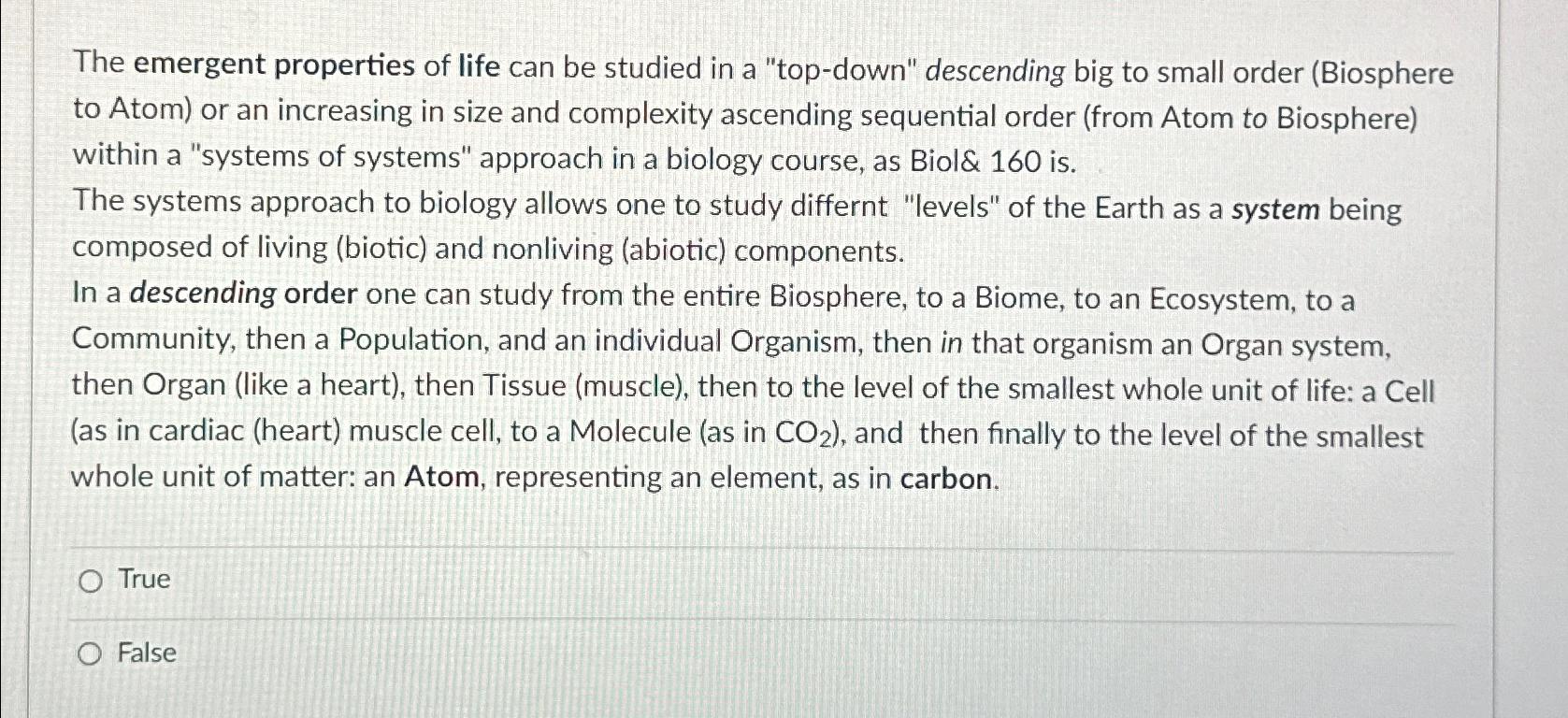 Solved The emergent properties of life can be studied in a | Chegg.com