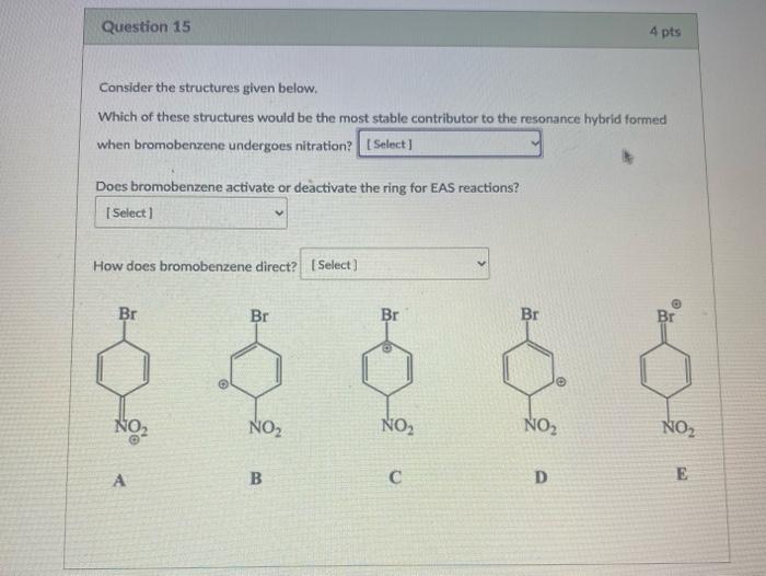 Question 15 4 pts Consider the structures given | Chegg.com