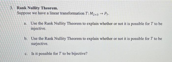 Solved 3. Rank Nullity Theorem. Suppose we have a linear | Chegg.com