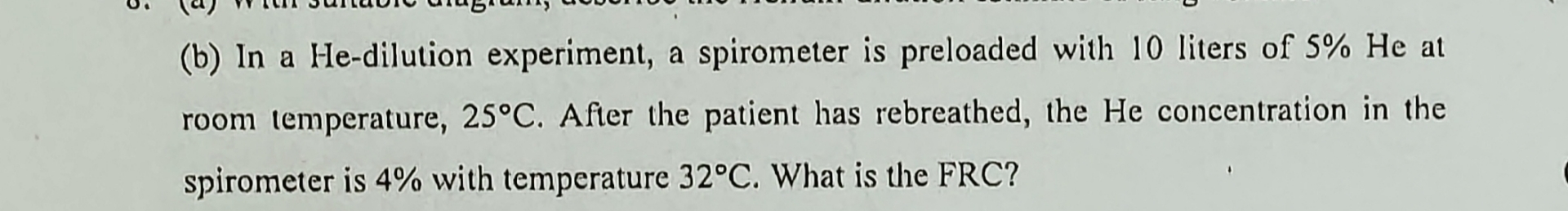 Solved (b) ﻿In a He-dilution experiment, a spirometer is | Chegg.com