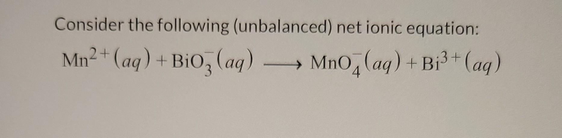 Solved Consider the following (unbalanced) net ionic | Chegg.com