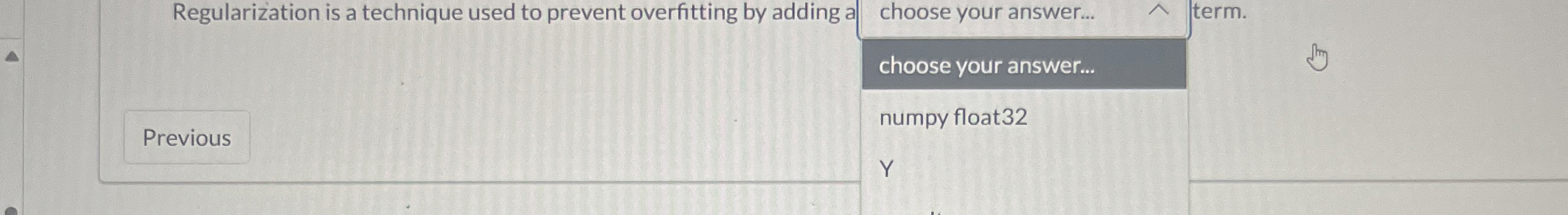 Solved Regularization is a technique used to prevent | Chegg.com
