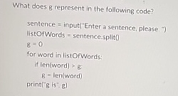 Solved What does g represent in the following code?sentence | Chegg.com