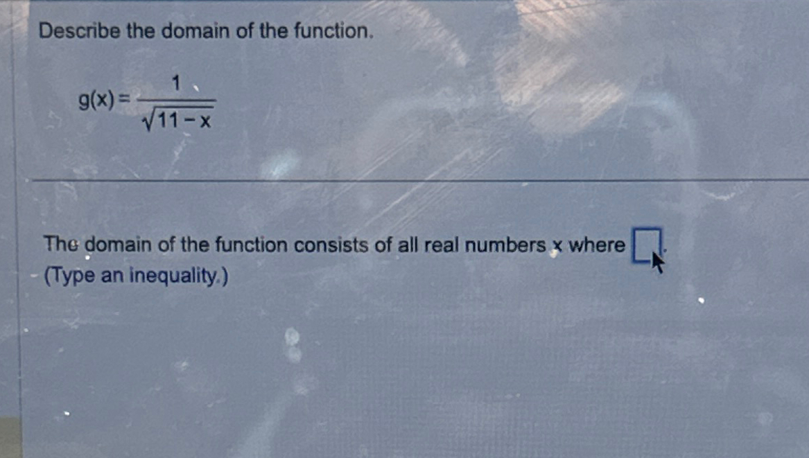Solved Describe the domain of the function.g(x)=111-x2The | Chegg.com