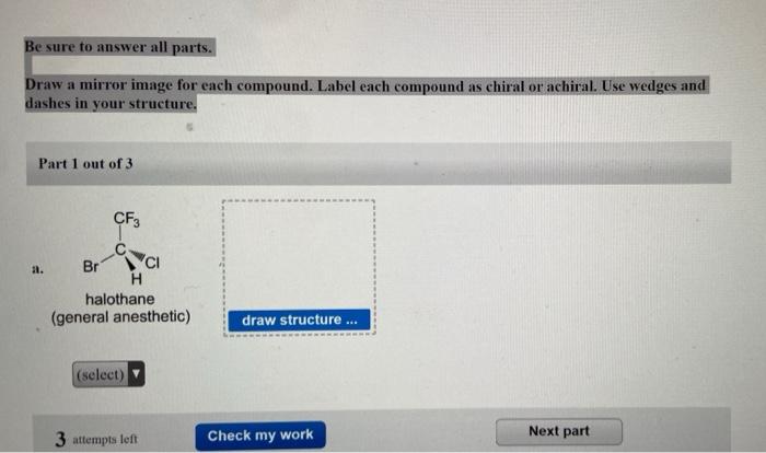 Solved Be sure to answer all parts. Draw a mirror image for | Chegg.com