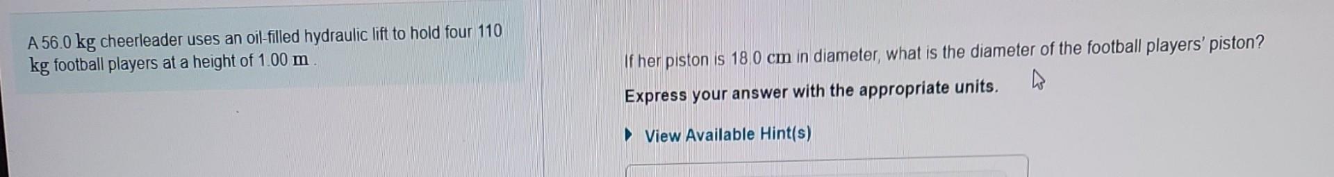 Solved A 56.0 kg cheerleader uses an oil-filled hydraulic | Chegg.com