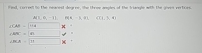 Solved Find, correct to the nearest degree, the three angles | Chegg.com