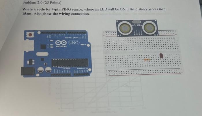 Solved Write a code for 4-pin PING sensor, where an LED will | Chegg.com