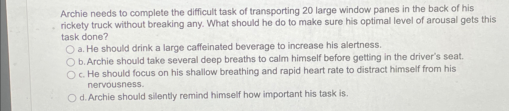 Solved Archie needs to complete the difficult task of | Chegg.com