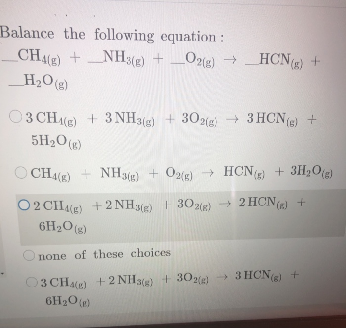 Solved NH3(g) + HCN(g) Balance the following equation : | Chegg.com