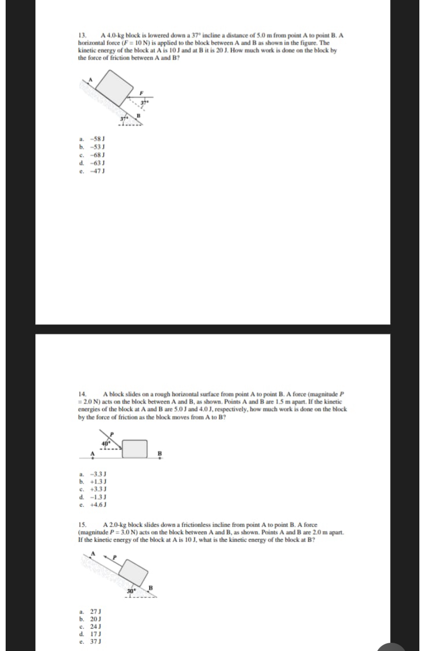 Solved A 4.0-kg ﻿block is lowered down a 37° ﻿incline a | Chegg.com