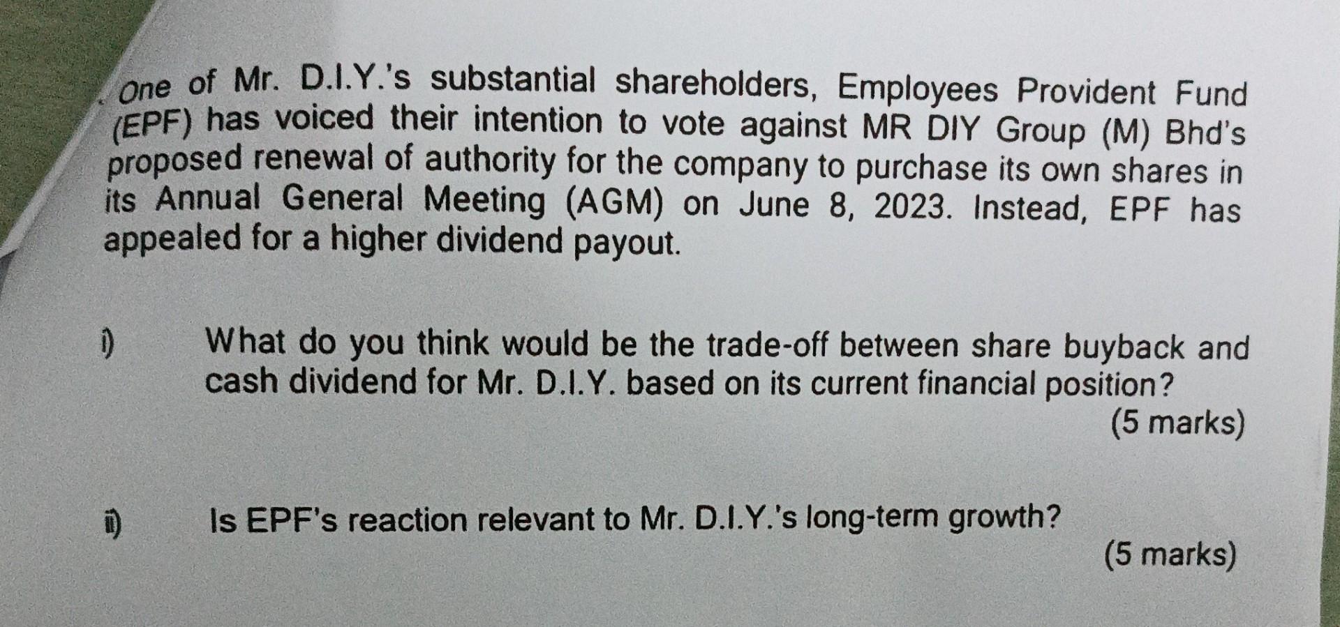 Solved one of Mr. D.I.Y.'s substantial shareholders, | Chegg.com